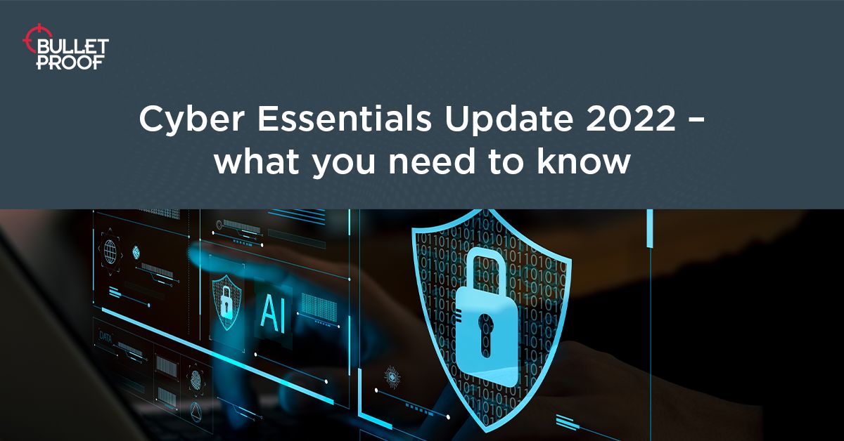 The 2022 Cyber Essentials Update Special