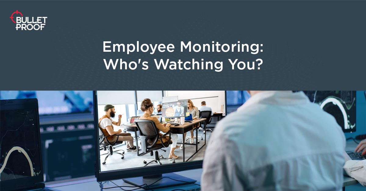 What is Employee Monitoring? And is it Ethical?