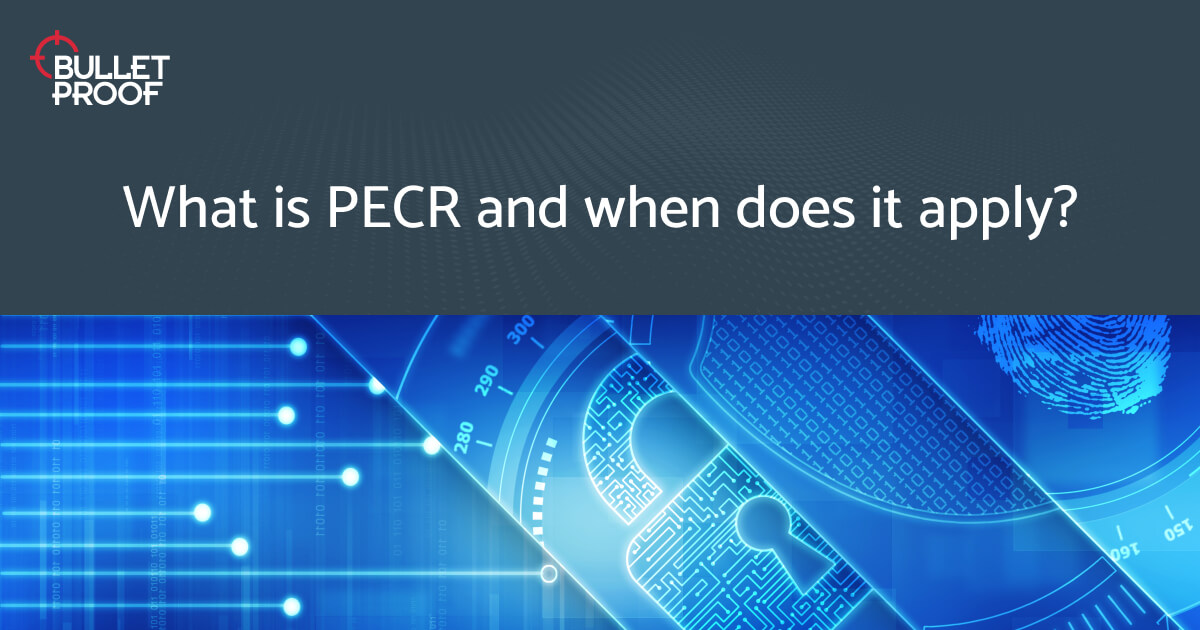PECR - When to Apply Privacy & Electronic Communication Regs