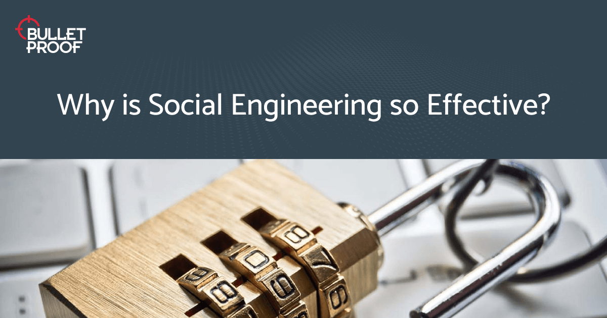 The Effectiveness of Social Engineering Explained
