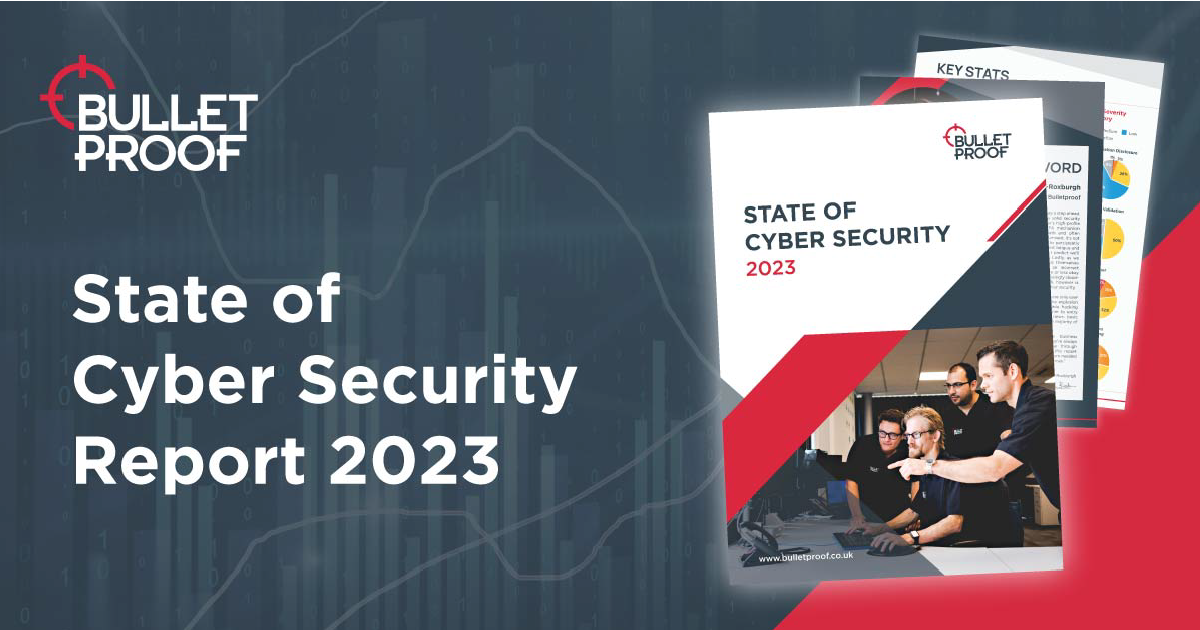Bulletproof 2023 Cyber Security Report
